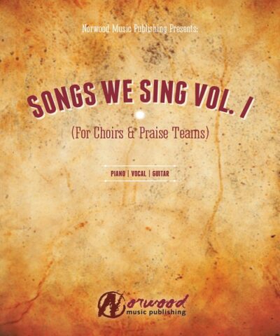Songs We Sing Volume 1 (For Choirs & Praise Teams) Song | NTIMEMUSIC