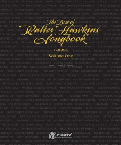 *Norwood Music Publishing* The Best of Walter Hawkins Songbook Volume ...